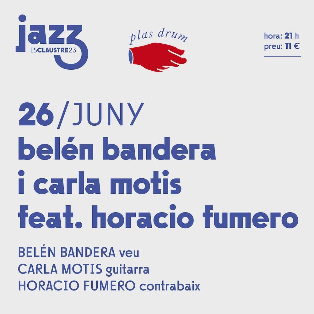 Belén Bandera i Carla Motis feat. Horacio Fumero 26 JUNY 21H 2022 JAZZ
